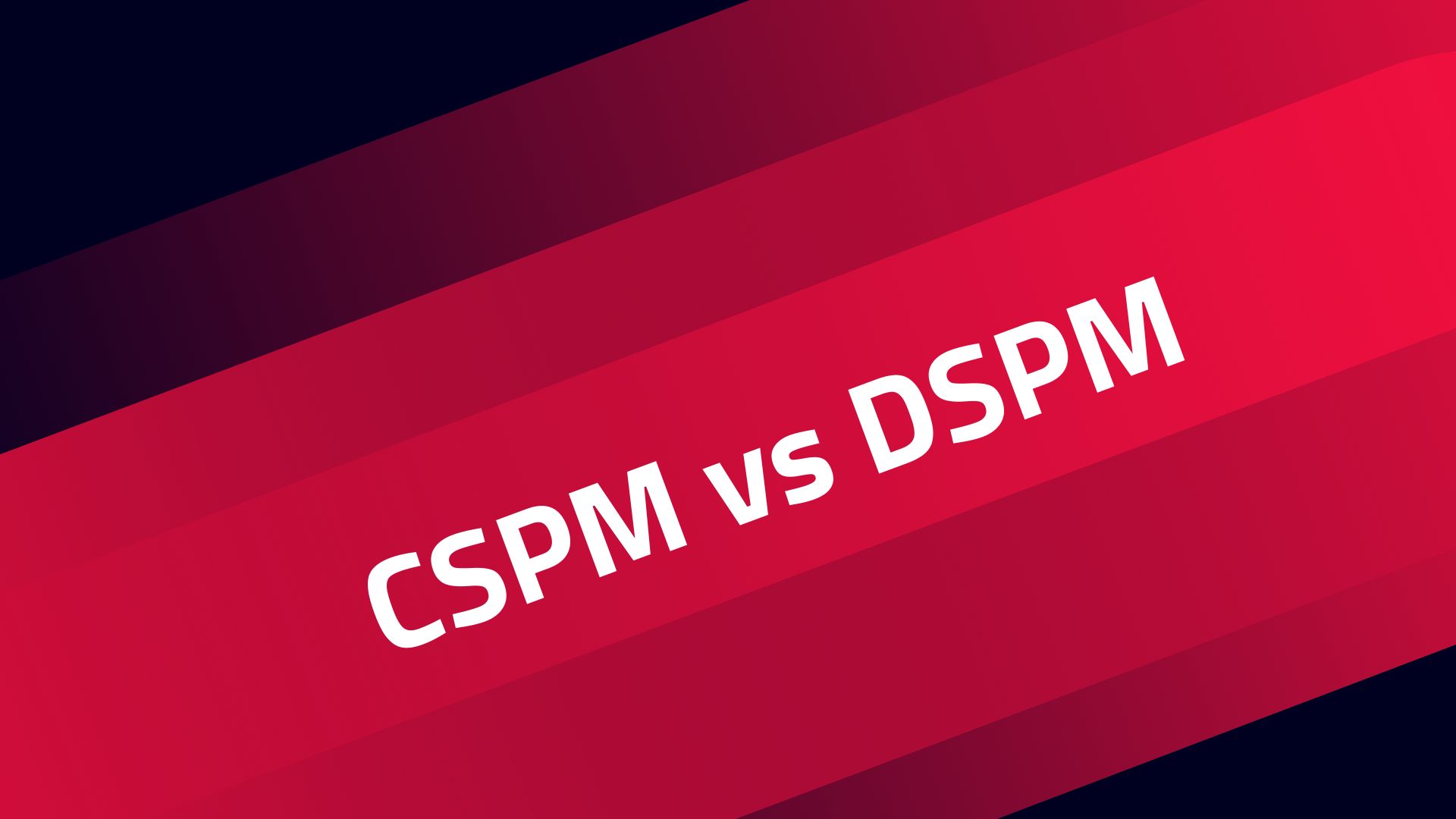 The Key Difference Between CSPM vs DSPM | Normalyze The Key Difference Between CSPM vs DSPM | Normalyze